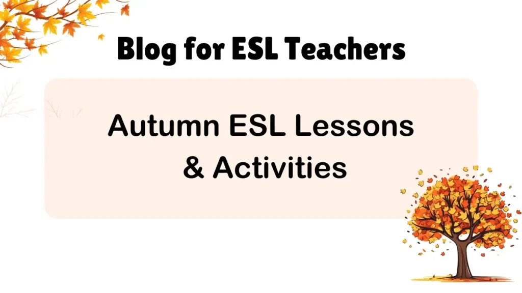 ESL Autumn Activities & Worksheets | Seasonal ESL Lessons for Adults ...