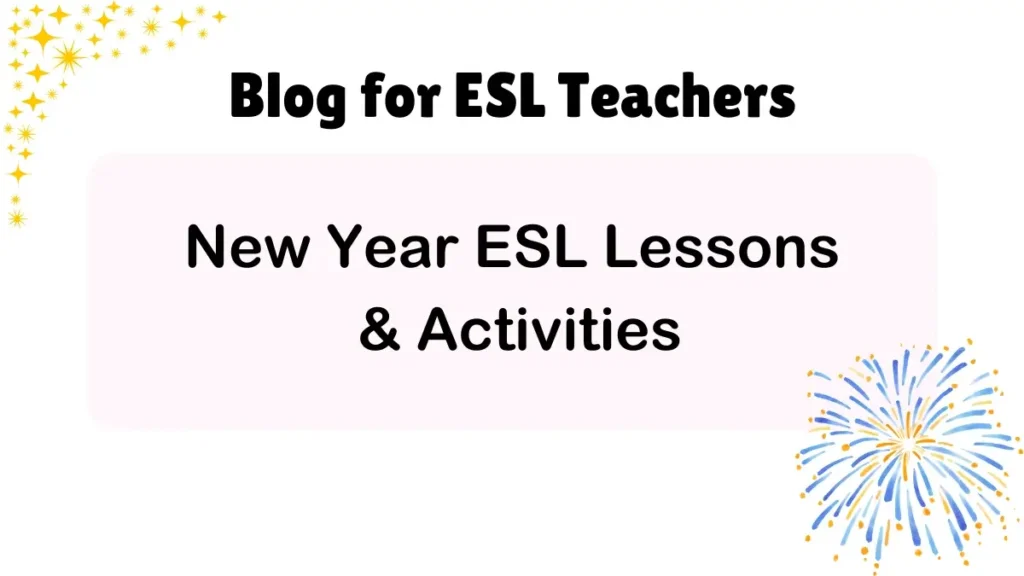New Year ESL Activities for January: Speaking, Review & Lesson IdeasNew ...
